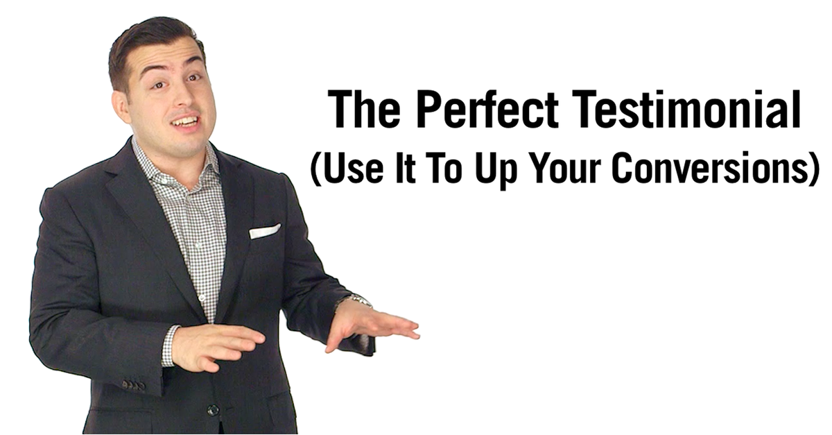 The Perfect Testimonial (use this to boost your sales conversions today ...